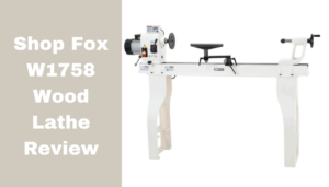 Shop Fox W1758 Wood Lathe Review (2025)